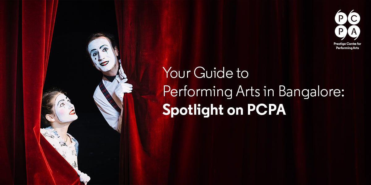 Your Guide to Performing Arts in Bangalore: Spotlight on PCPA